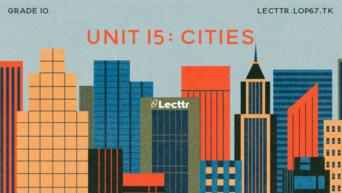 Unit 15: Cities - Lecttr