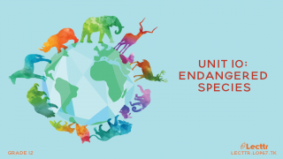 Unit 10: Endangered species - Lecttr